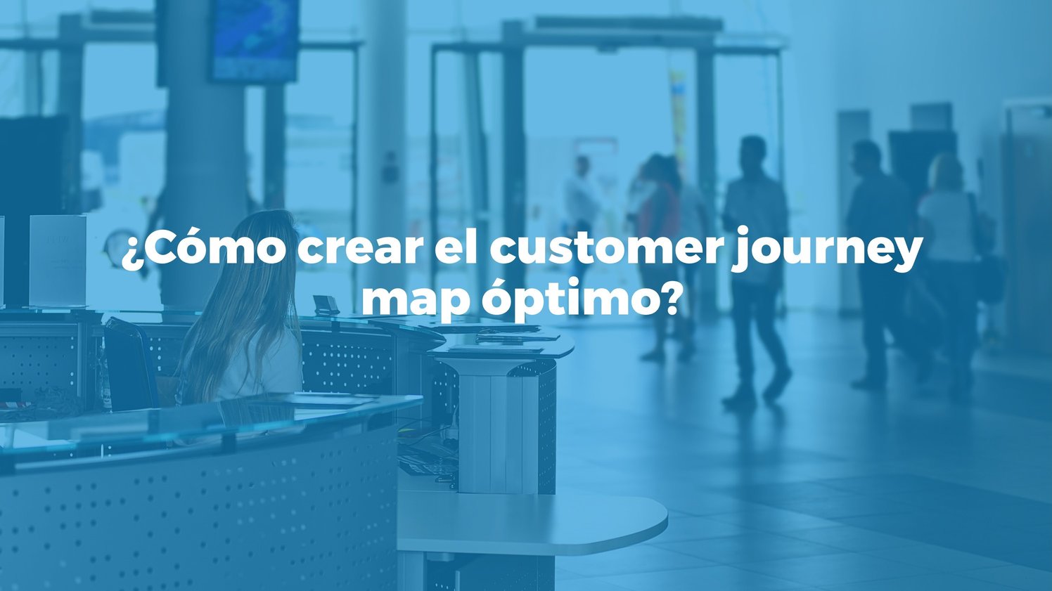 5 consejos para crear un journey map efectivo
